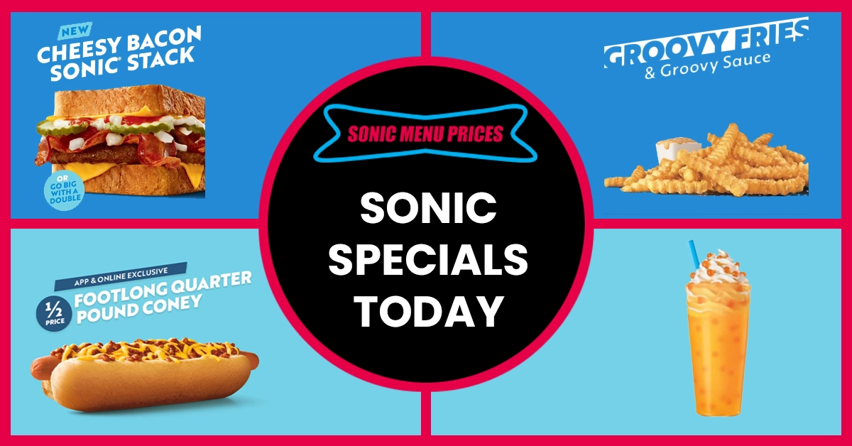 Sonic Deals December 2024 Best Meal of 1.99 Menu February 2025