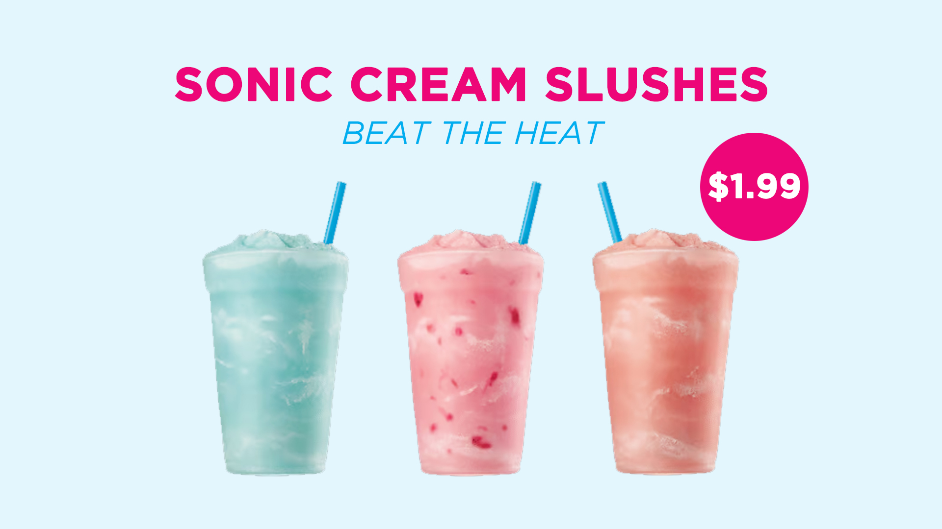 Sonic Cream Slushes - New Items in $1.99 Menu